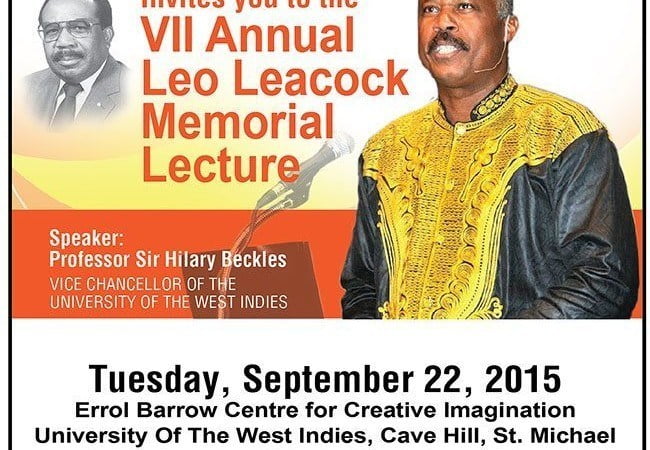 VII Annual Leo Leacock Memorial Lecture: Professor Sir Hilary Beckles ...